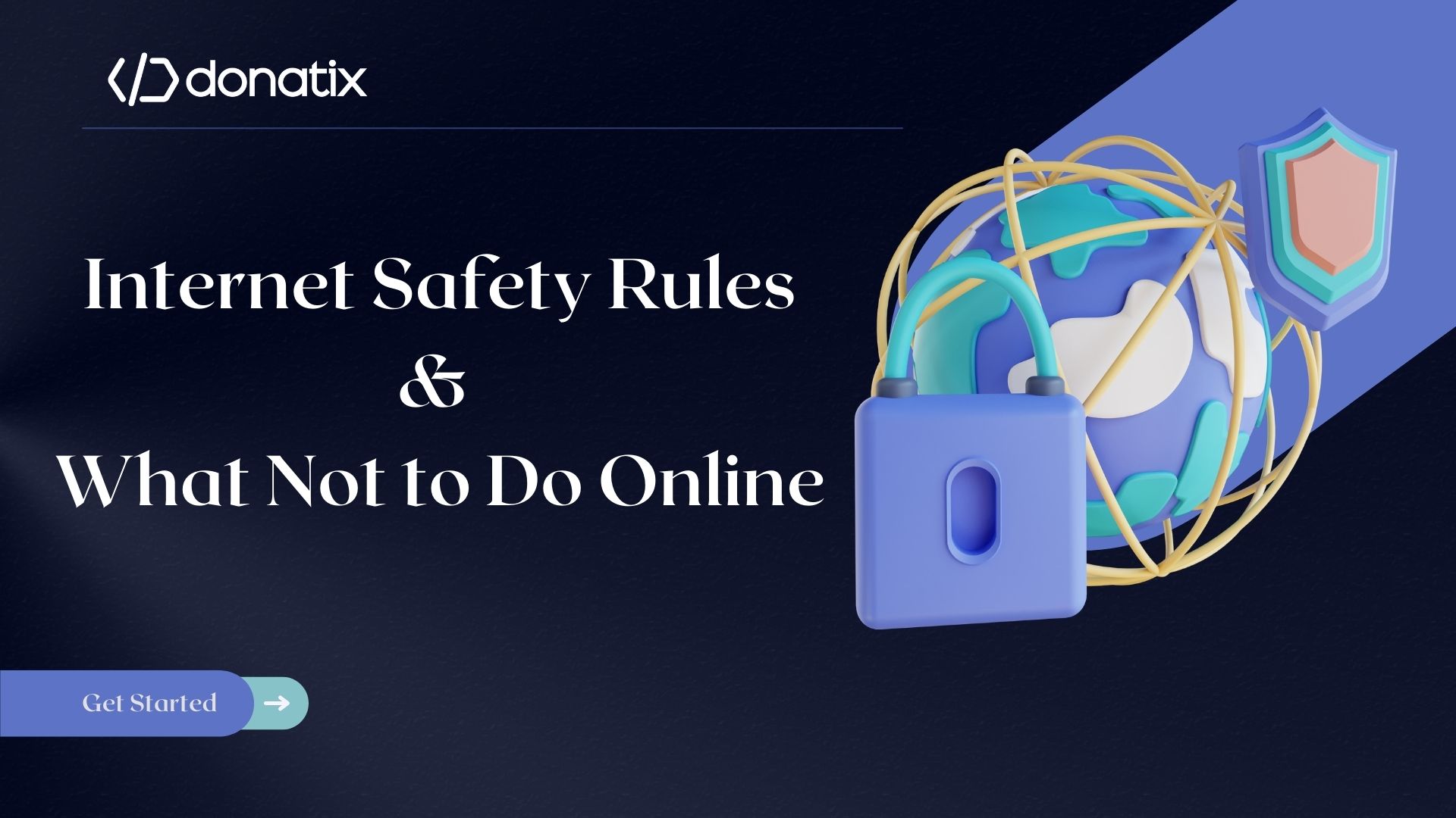 Internet Safety Rules & What Not to Do Online | Donatix